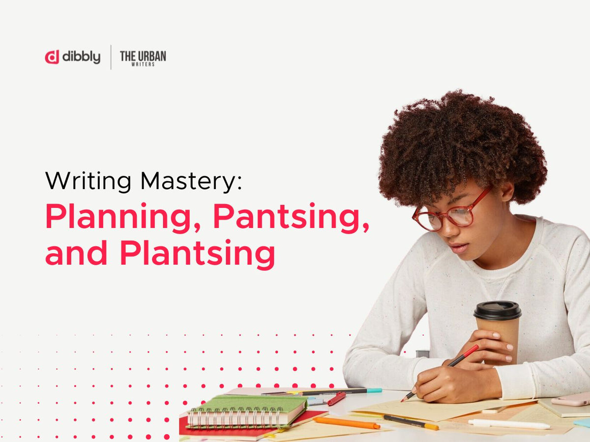 Writing Mastery: Delving Deep into Planning, Pantsing, and Plantsing ...