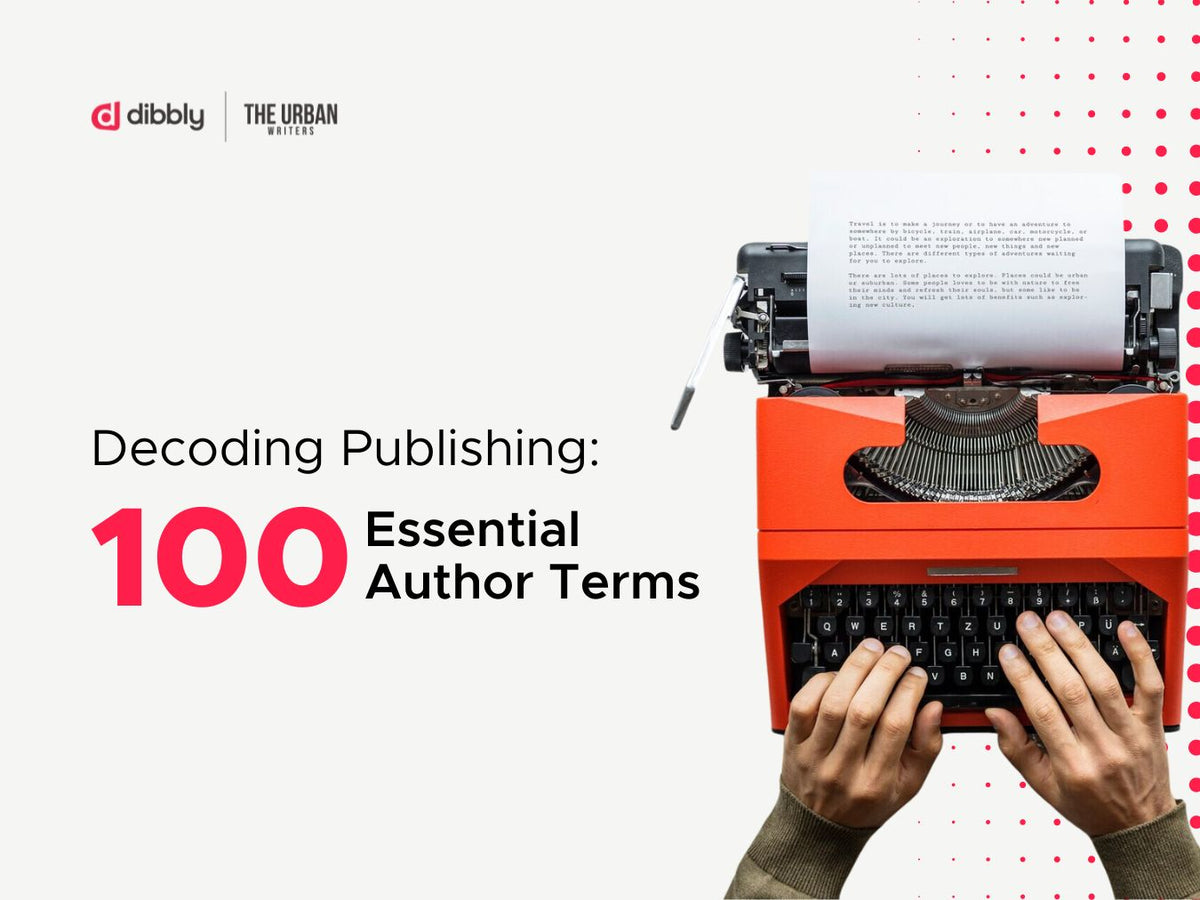 Demystifying Publishing Jargon: 100 Common Terms Every Author Should Know – The Urban Writers