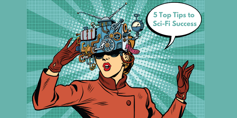 How to Write Science Fiction: Top 5 Tips | The Urban Writers