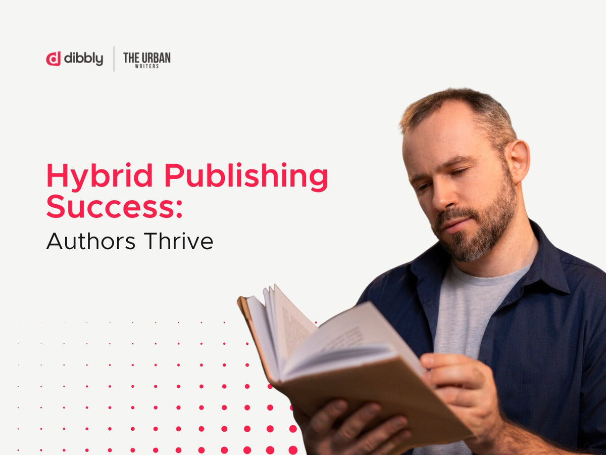 Success Stories: Authors Thriving With Hybrid Publishing Approaches ...