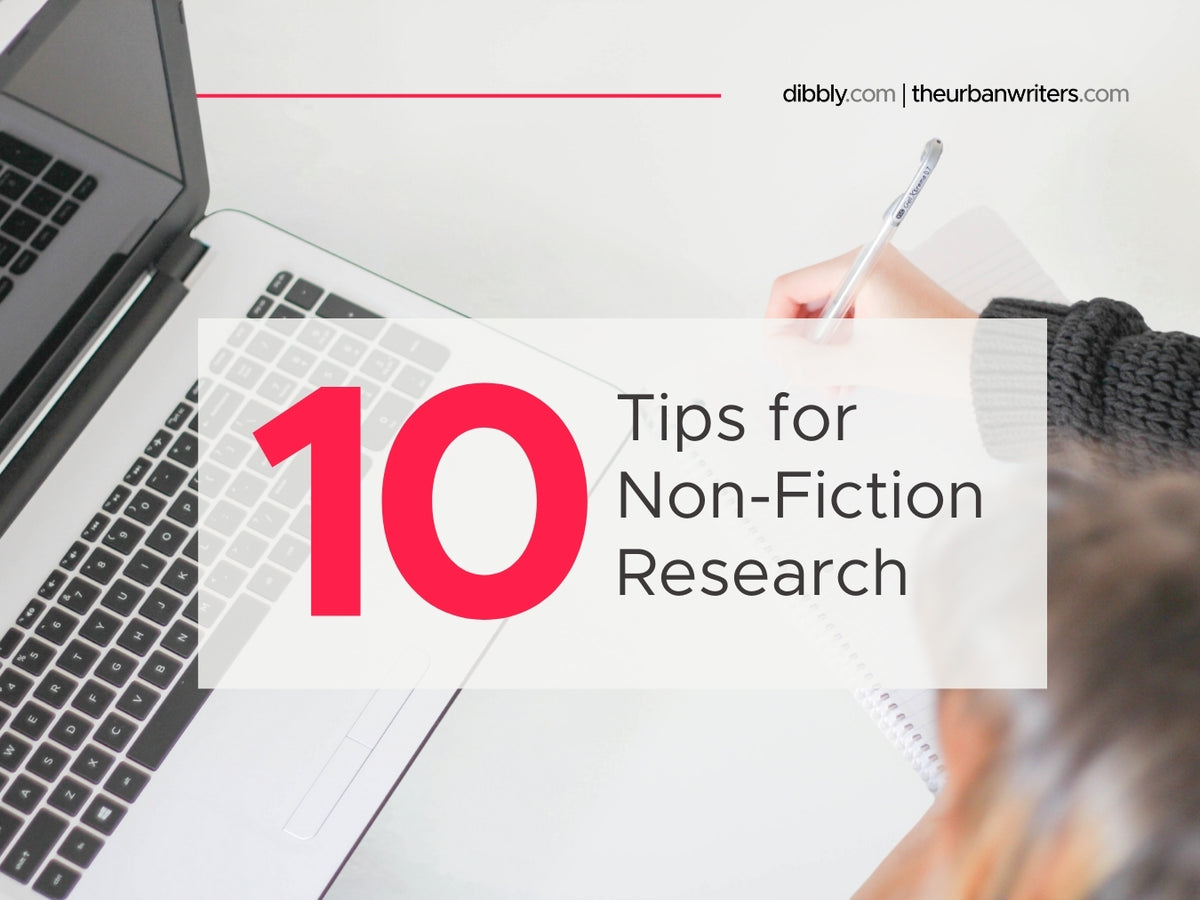 10 Tips for Conducting Effective Research for Non-Fiction Writing – The ...